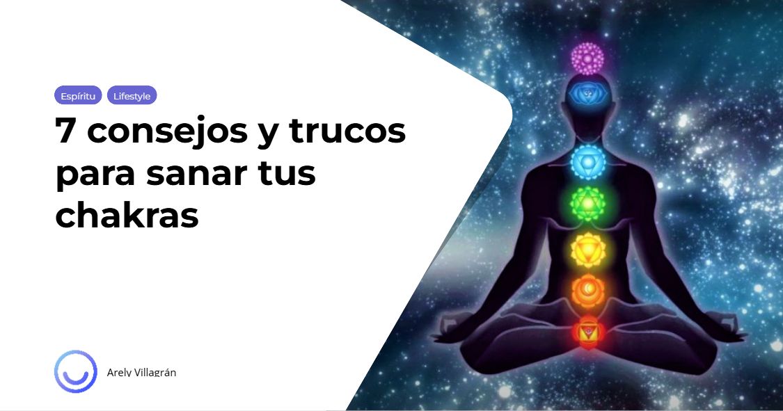 7 consejos y trucos para sanar tus chakras – Japi One